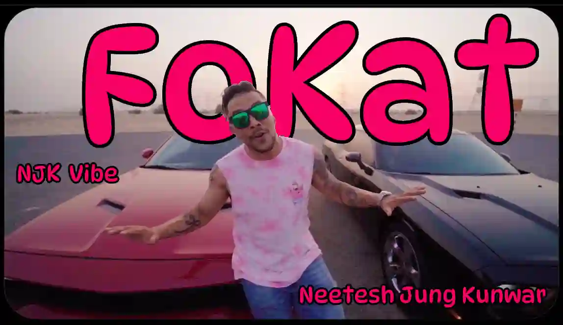 FoKat Lyrics in English – Neetesh Jung Kunwar (NJK Vibe) - GeetKoLyrics