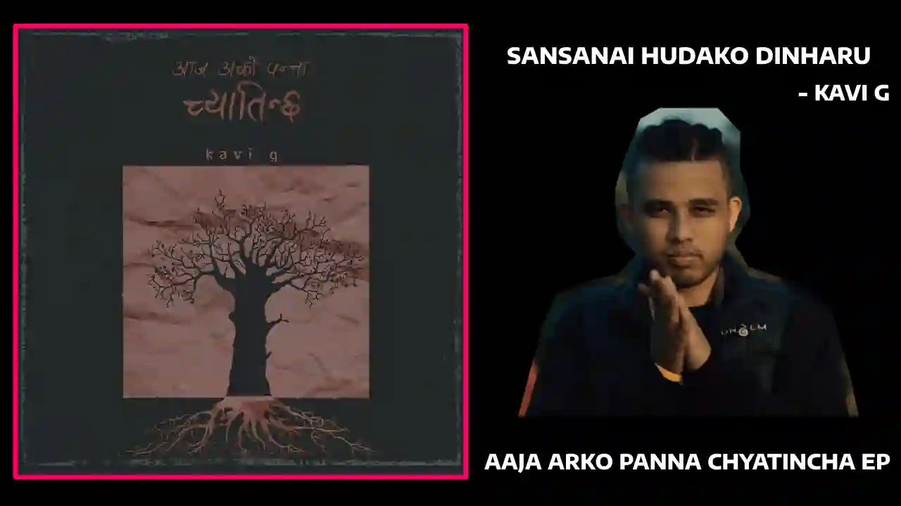 SANSANAI HUDAKO DINHARU Lyrics in English – KAVI G - GeetKoLyrics