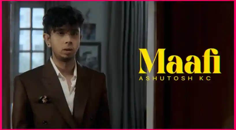 MAAFI Lyrics in English – Ashutosh KC - GeetKoLyrics